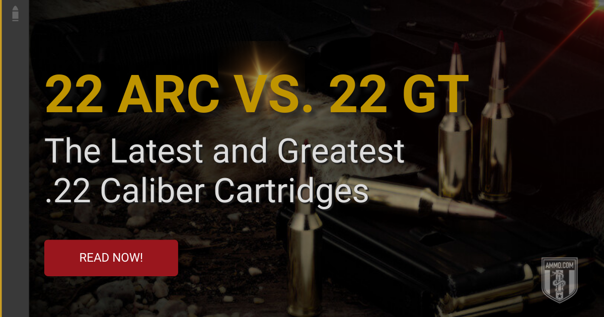 22 ARC vs. 22 GT: Fast Flying Small Caliber Rifle Cartridges