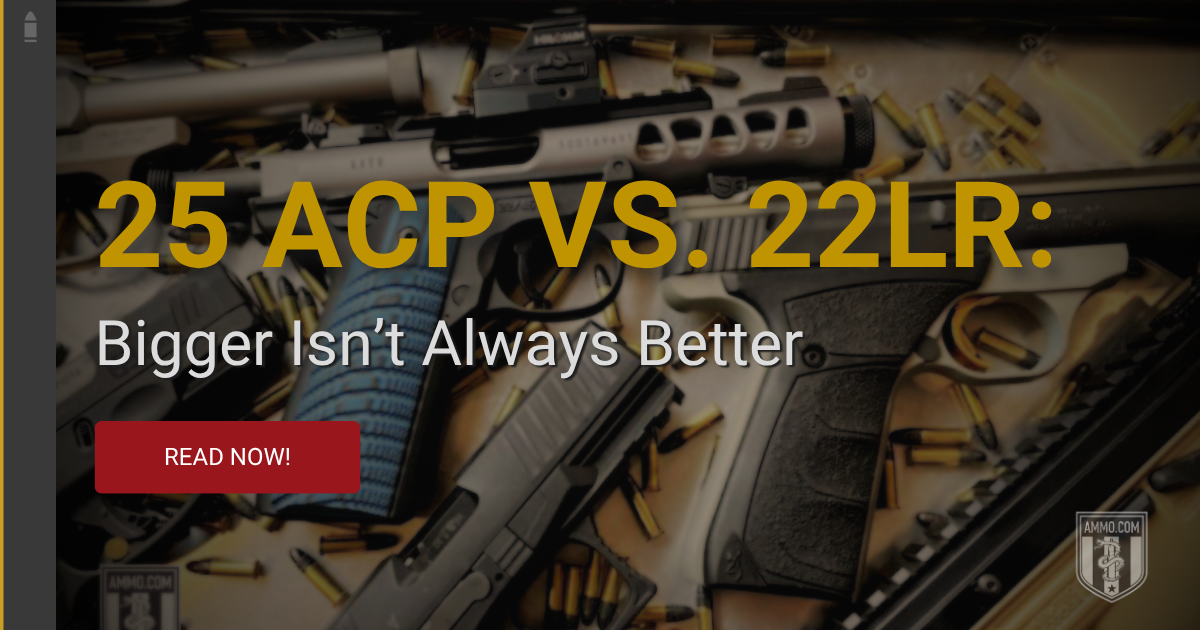 25 ACP vs. 22 LR: Is One Better Than the Other?