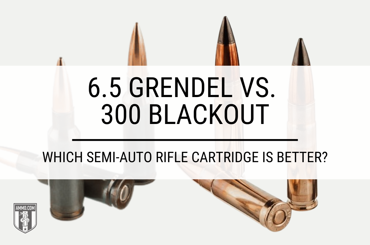 6.5 Grendel vs. 300 Blackout: Semi-Automatic Rifle Cartridge Showdown