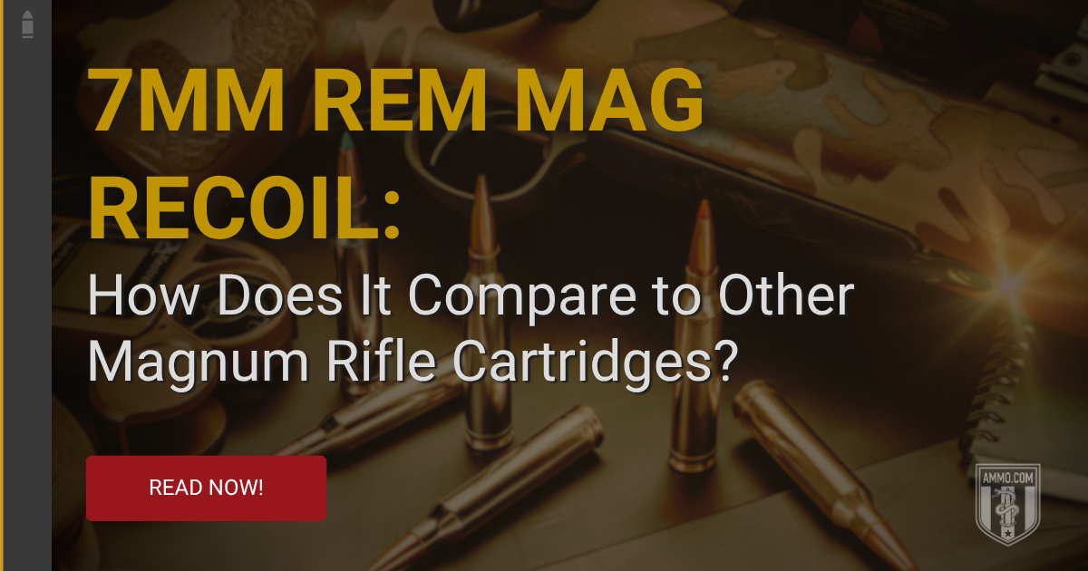 How Much Does the 7mm Rem Mag Recoil & Is It Manageable?