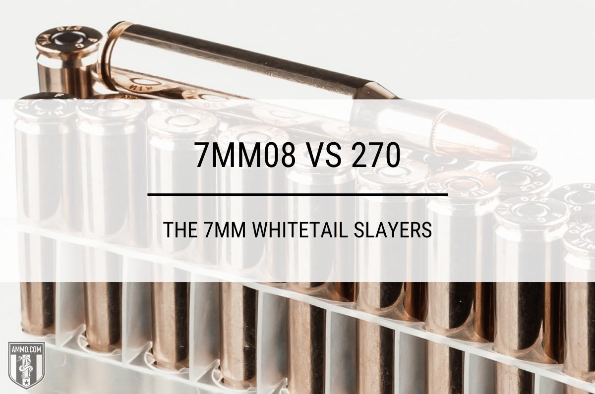 7mm08 Vs 270 Cartridge Comparison By Experts At Ammo 7mm08 Vs 270 Cartridge Comparison By Experts At Ammo