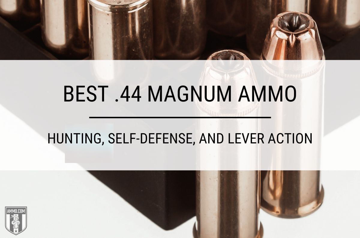 Best .44 Magnum Ammo Chosen by the Experts at Ammo.com