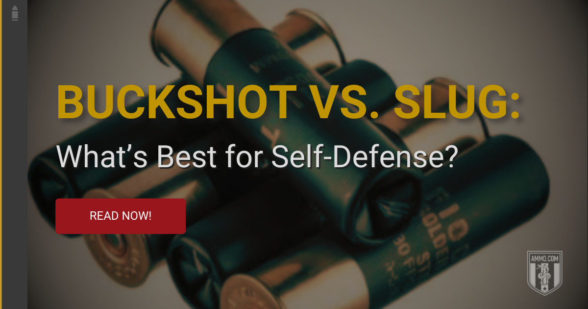 Buckshot vs. Slug: What’s the Difference Between These Shotgun Shells?