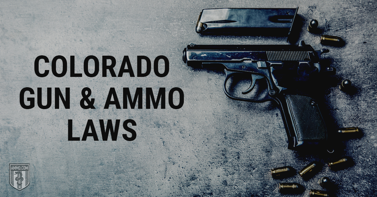 Colorado Gun & Ammo Laws: How Colorado Treats the 2nd Amendment