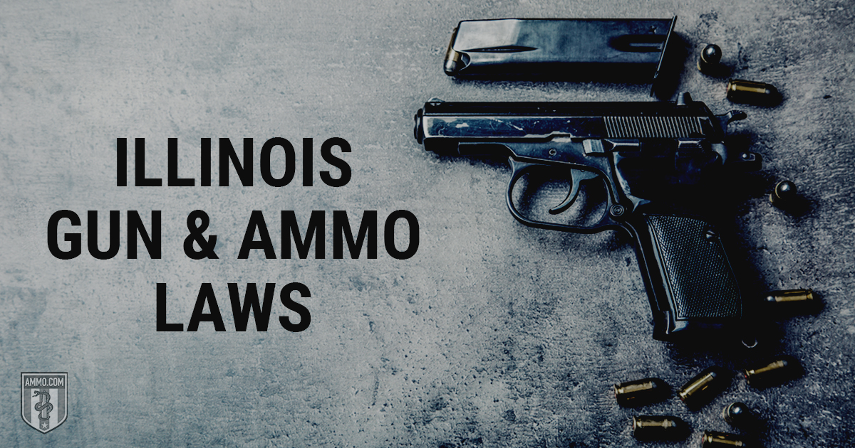 Illinois Gun & Ammo Laws: How Illinois Treats the 2nd Amendment