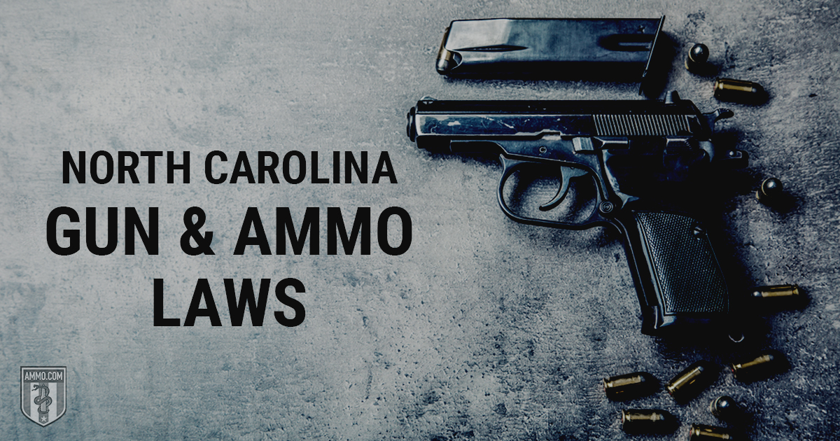 North Carolina Gun & Ammo Laws: How North Carolina Treats the 2nd Amendment