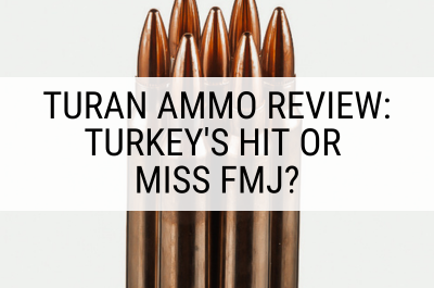 Turan Ammo Review: Turkey's Hit or Miss FMJ?